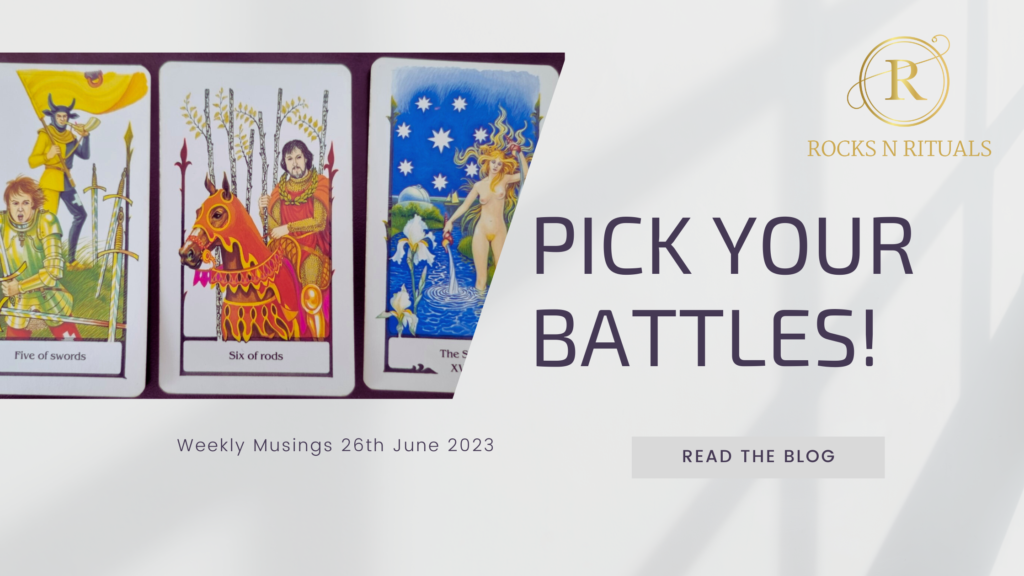 Be mindful & pick your battles! - Rocks n Rituals